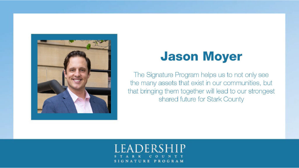 Jason Moyer - Leadership Stark County